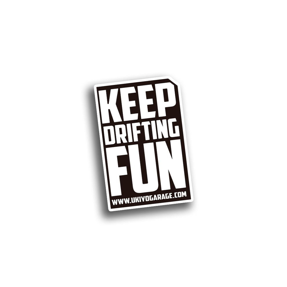Sticker Keep Drifting Fun! – Ukiyo Garage