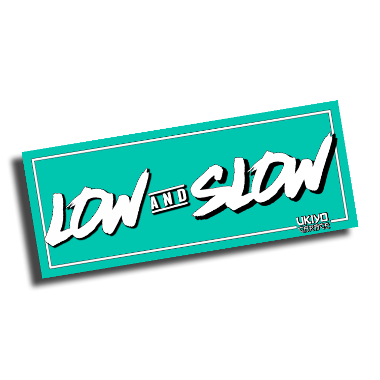 Sticker Low and Slow – Ukiyo Garage